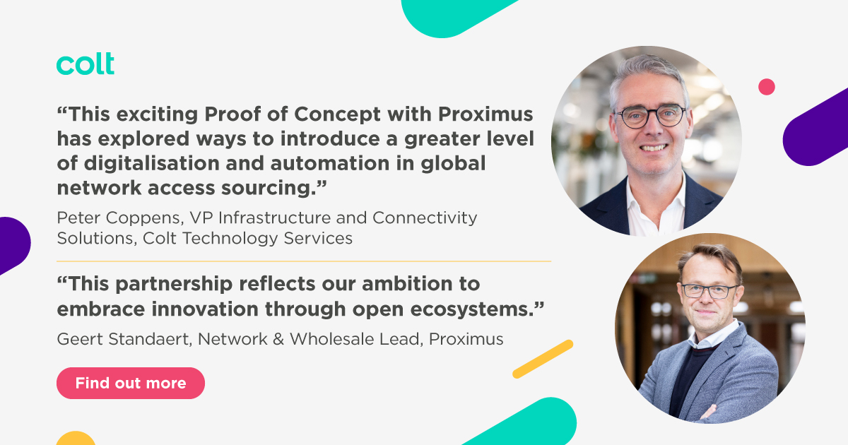 Colt and Proximus Trial API Collaboration for End-to-End Network ...